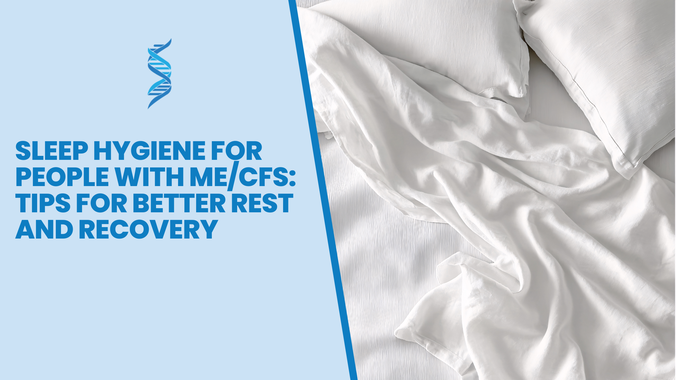 Sleep Hygiene for People with ME/CFS: Tips for Better Rest and Recover ...